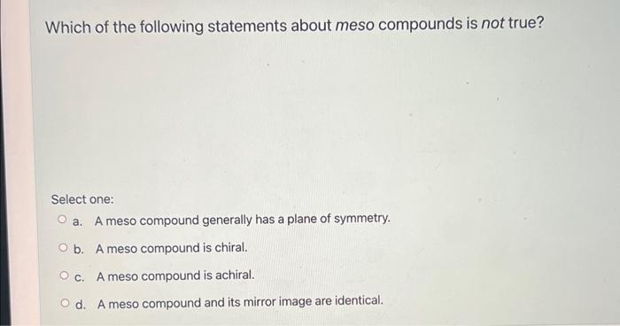 Solved Which of the following statements about meso | Chegg.com