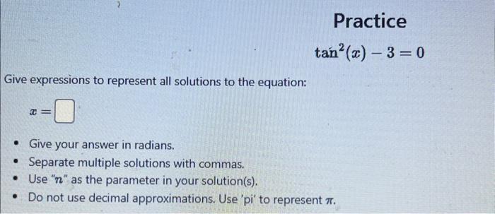 Solved Practice tan2(x)−3=0 Give expressions to represent | Chegg.com