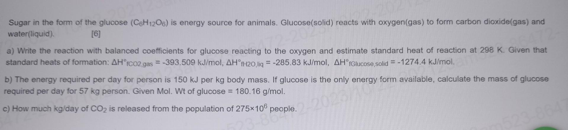 Solved Sugar in the form of the glucose (C6H12O6) is energy | Chegg.com