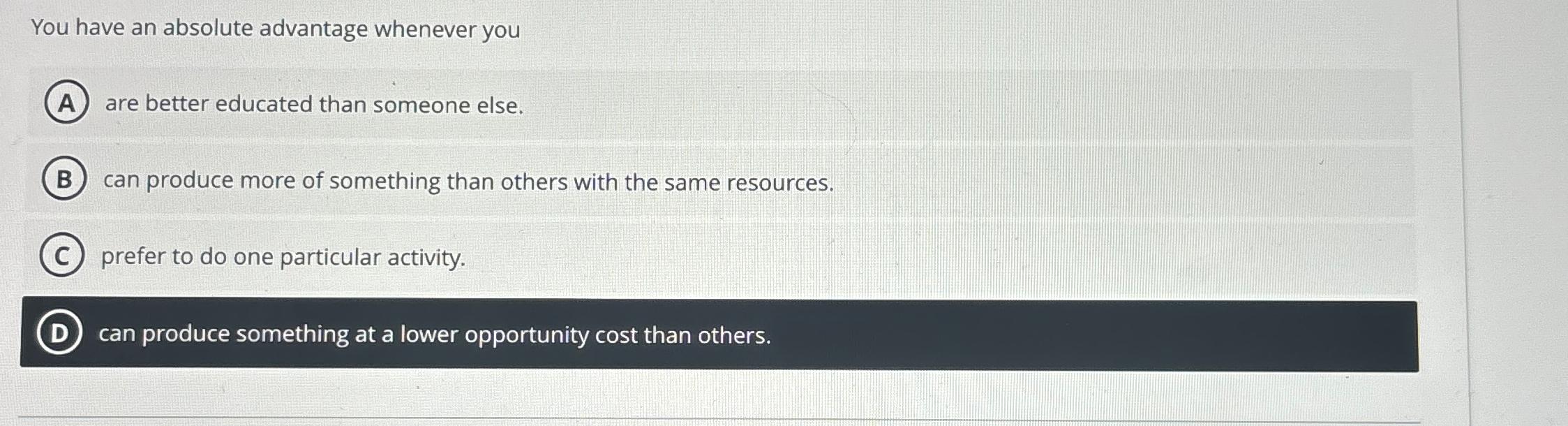 Solved You have an absolute advantage whenever youare better | Chegg.com