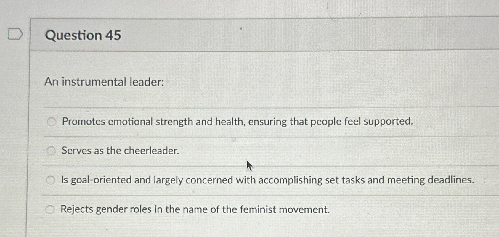 Solved Question 45An instrumental leader:Promotes emotional | Chegg.com