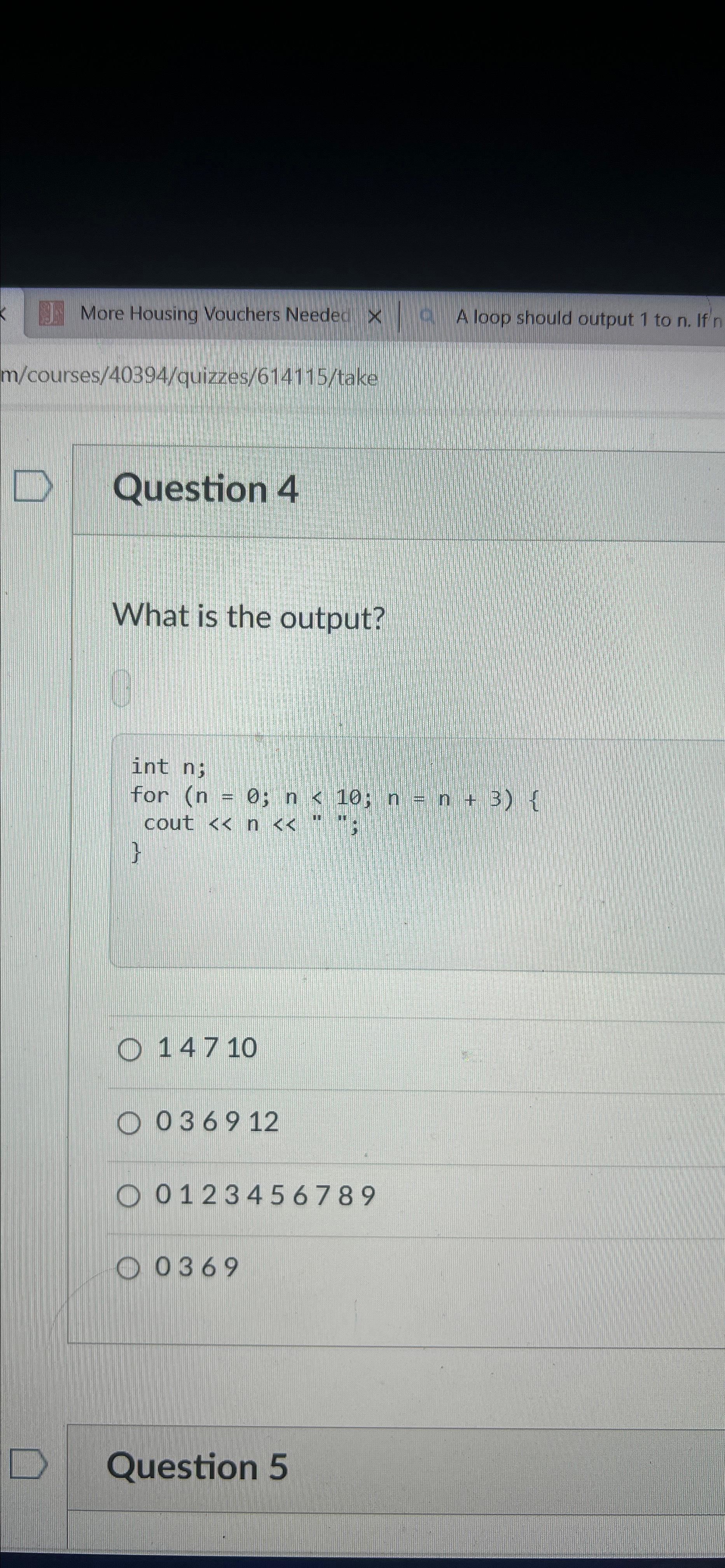 Solved Question 4What is the output?int n;for cout | Chegg.com