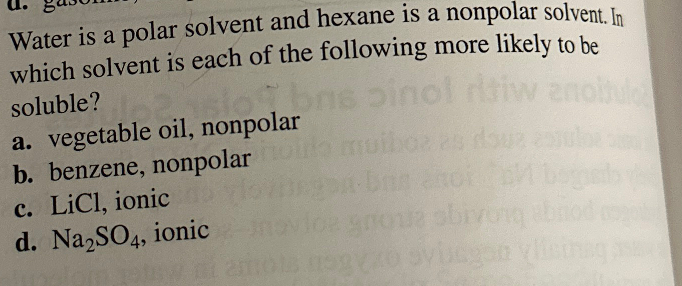 Solved Water is a polar solvent and hexane is a nonpolar | Chegg.com