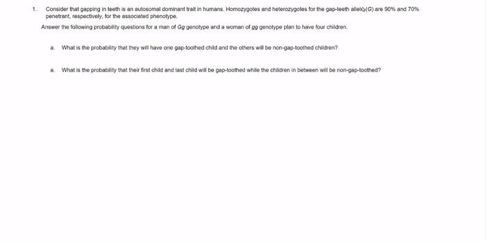 Solved 1. Consider that gapping in teeth is an autosomal | Chegg.com