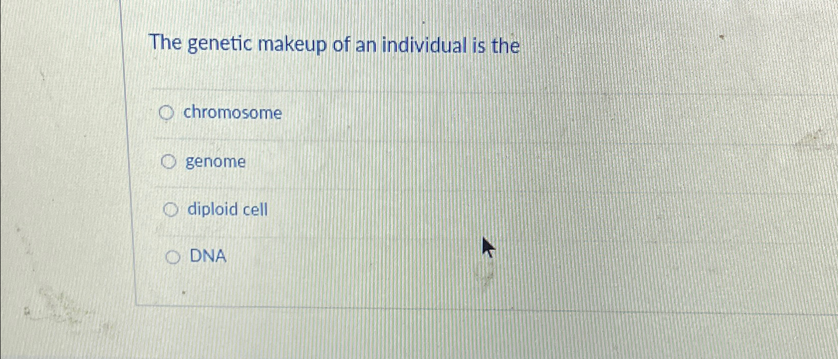 Solved The genetic makeup of an individual is | Chegg.com