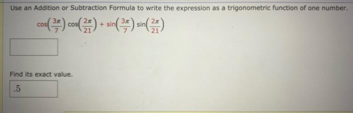 Solved Use an Addition or Subtraction Formula to write the | Chegg.com