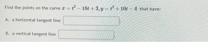 Solved Find the points on the curve x=t2−18t+3,y=t2+10t−4 | Chegg.com