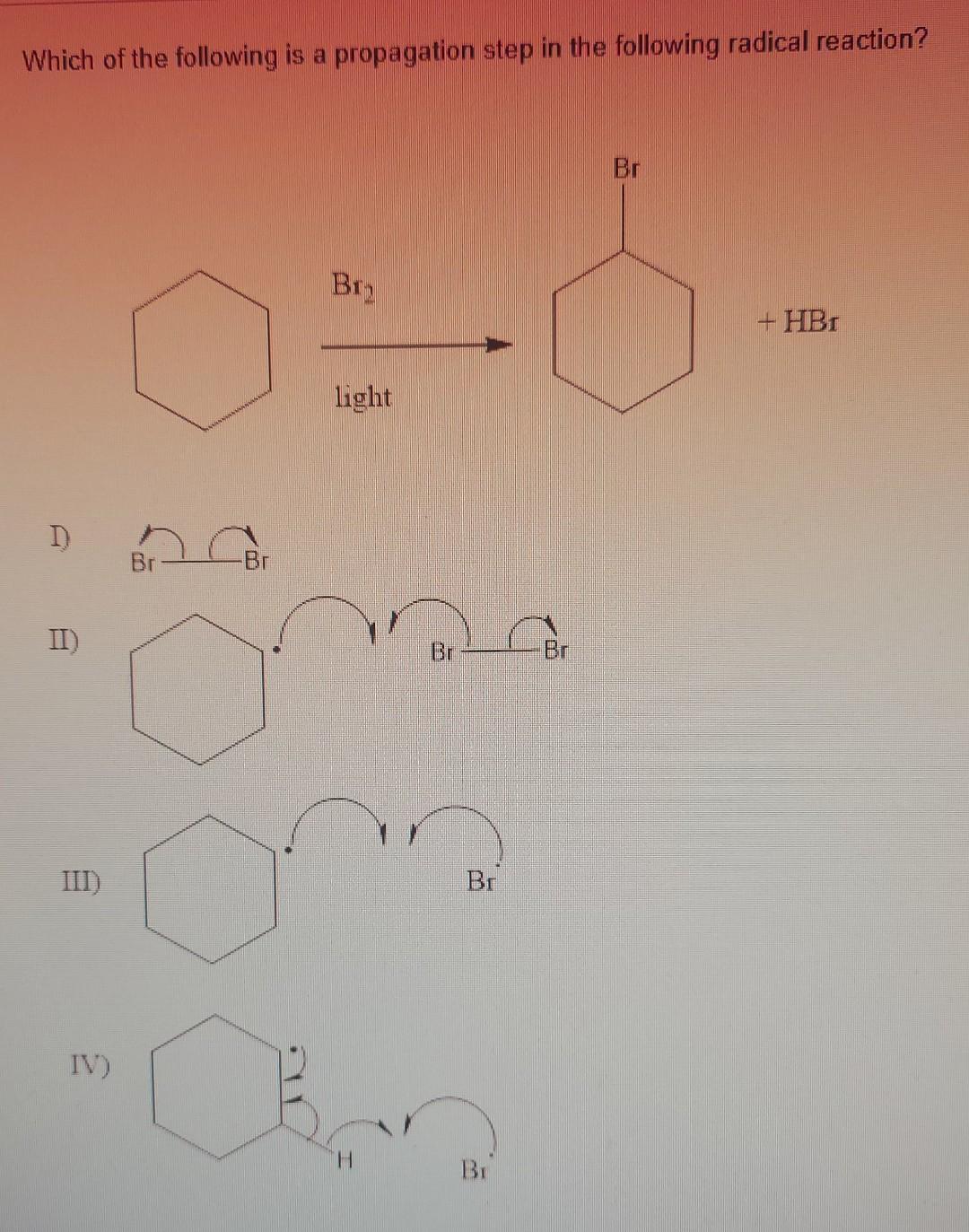 Solved Which of the following is a propagation step in the | Chegg.com