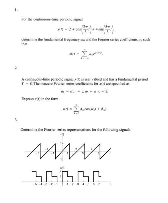 Solved 1. For the continuous-time periodic signal 57 x(1) = | Chegg.com