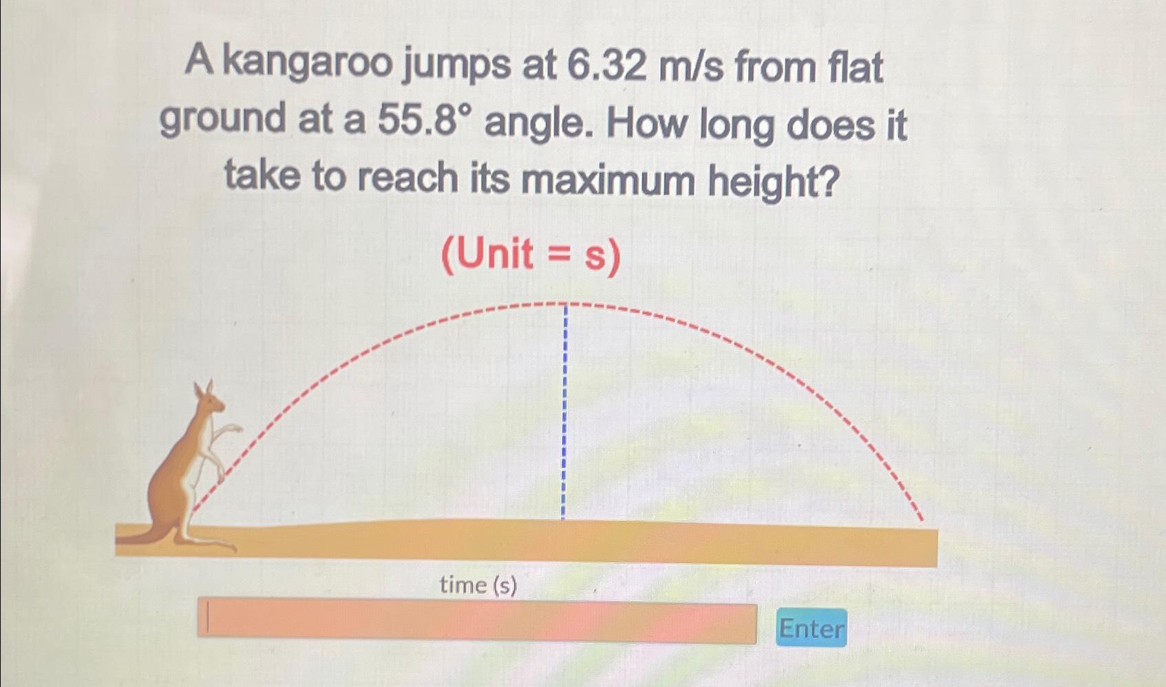 Solved A kangaroo jumps at 6.32ms ﻿from flat ground at a | Chegg.com
