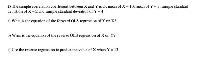 Solved 2) The sample correlation coefficient between X and Y | Chegg.com