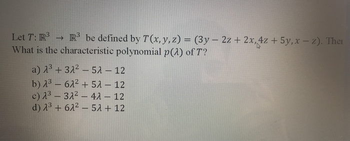Solved Let T: R3 → R3 be defined by T(x,y,z) = (3y - 22 + | Chegg.com