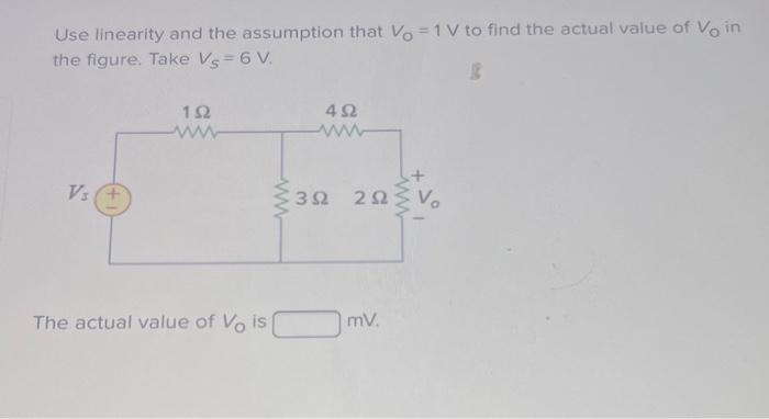 Solved Use linearity and the assumption that Vo=1 V to find | Chegg.com