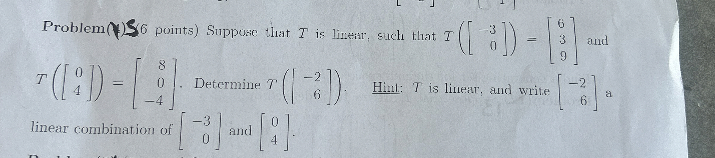 Solved Problem(1)S6 ﻿points) ﻿Suppose that T ﻿is linear, | Chegg.com