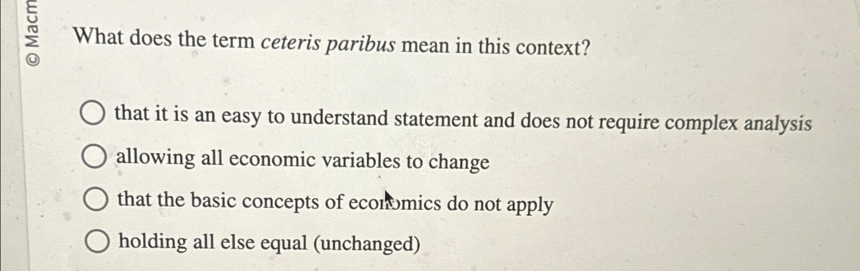 Solved What does the term ceteris paribus mean in this | Chegg.com