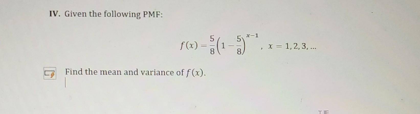 Solved IV. Given the following PMF: | Chegg.com