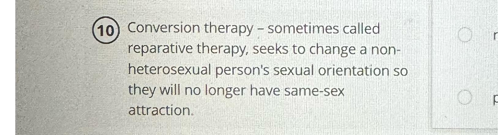 Solved Conversion therapy - ﻿sometimes called reparative | Chegg.com