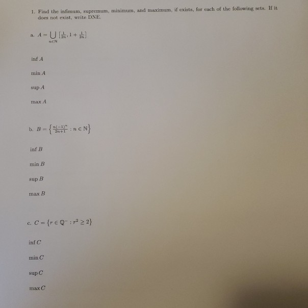 Solved 1. Find the infimum, supremum, minimum, and maximum, | Chegg.com