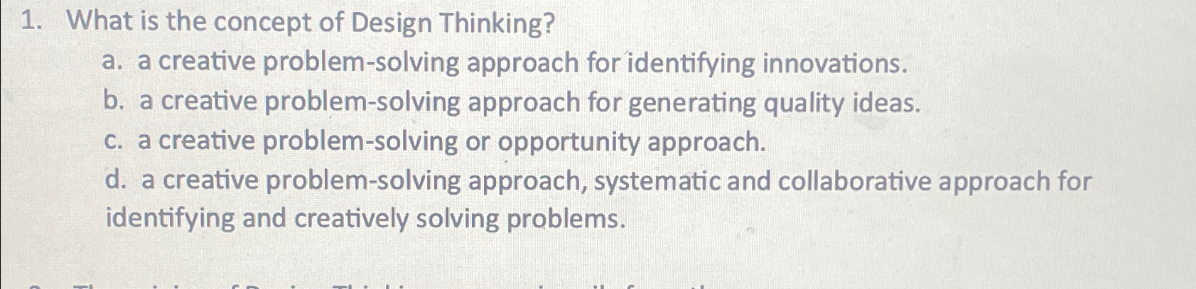 Solved What is the concept of Design Thinking?a. ﻿a creative | Chegg.com