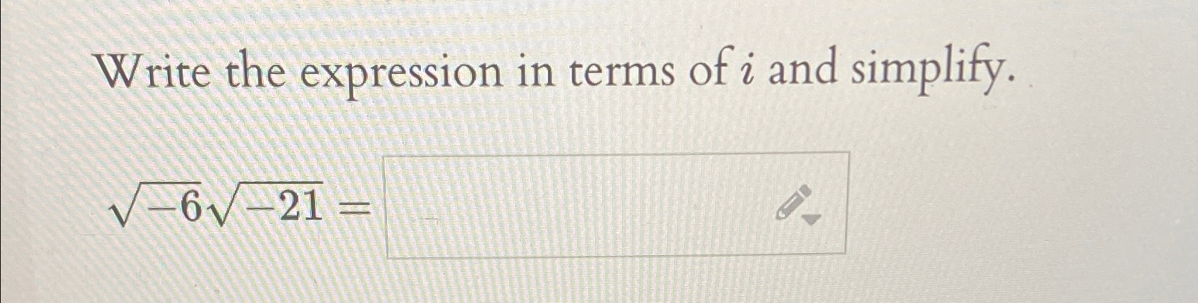 Solved Write the expression in terms of i and | Chegg.com