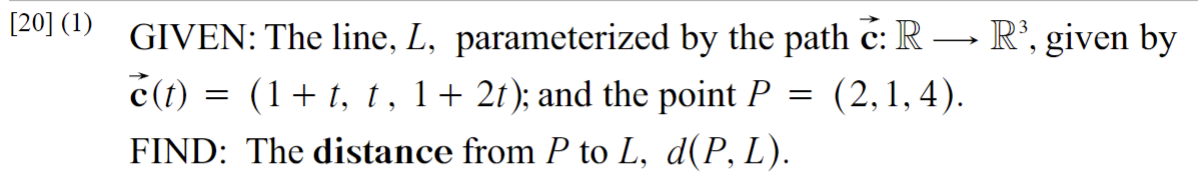 Solved [20] (1) ﻿GIVEN: The line, L, ﻿parameterized by the | Chegg.com