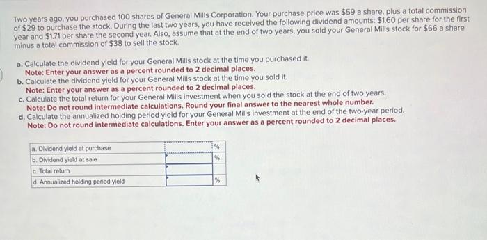 Solved Two years ago, you purchased 100 shares of General | Chegg.com
