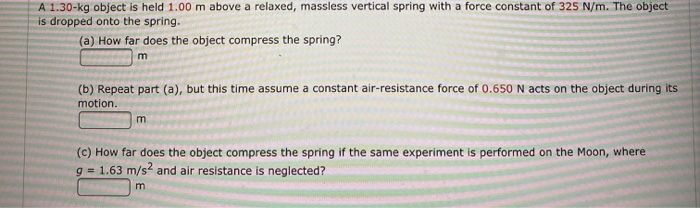 Solved A 1.30-kg object is held 1.00 m above a relaxed, | Chegg.com