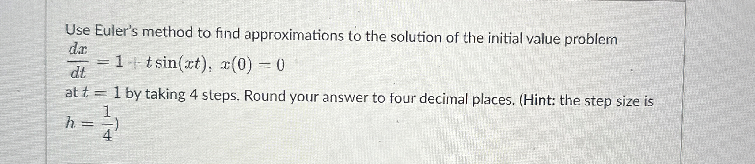Solved Use Euler's method to find approximations to the | Chegg.com