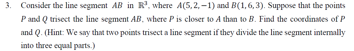 Solved Consider the line segment AB ﻿in R3, ﻿where A(5,2,-1) | Chegg.com