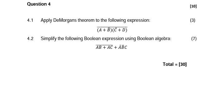 Solved Question 4 4.1 Apply DeMorgans theorem to the | Chegg.com