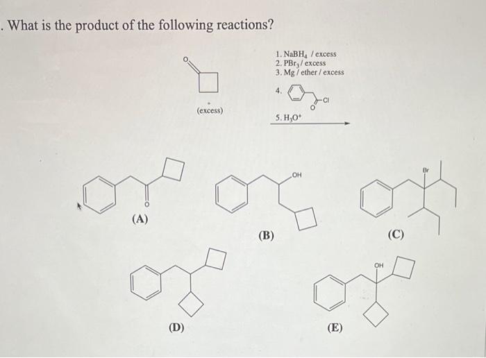 Solved What Is The Product Of The Following Reactions Chegg