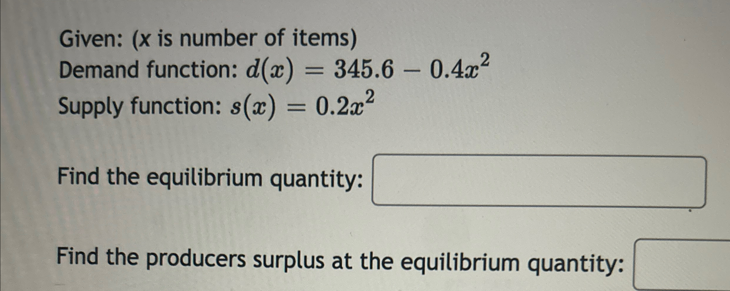 Solved Given: ( x ﻿is number of items)Demand function: | Chegg.com