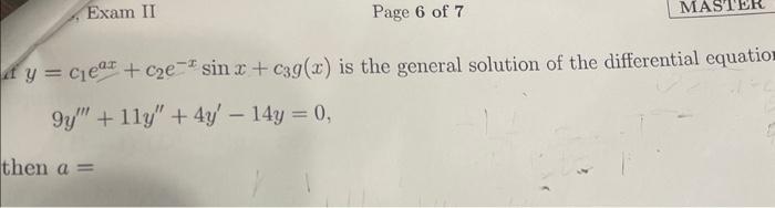 Solved Exam II Page 6 of 7 y=c1eax+c2e−xsinx+c3g(x) is the | Chegg.com