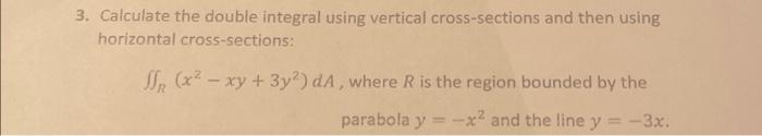 Solved Calculate the double integral using vertical | Chegg.com