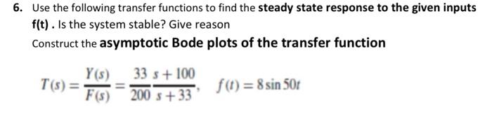 Solved 6. Use the following transfer functions to find the | Chegg.com