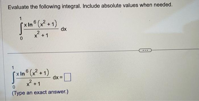 Solved Evaluate the following integral. Include absolute | Chegg.com