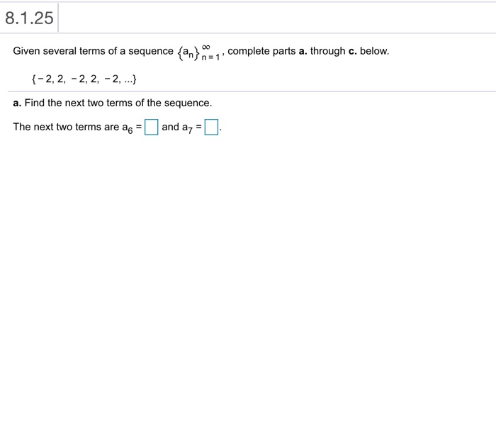 Solved 8.1.25 Given several terms of a sequence an , | Chegg.com