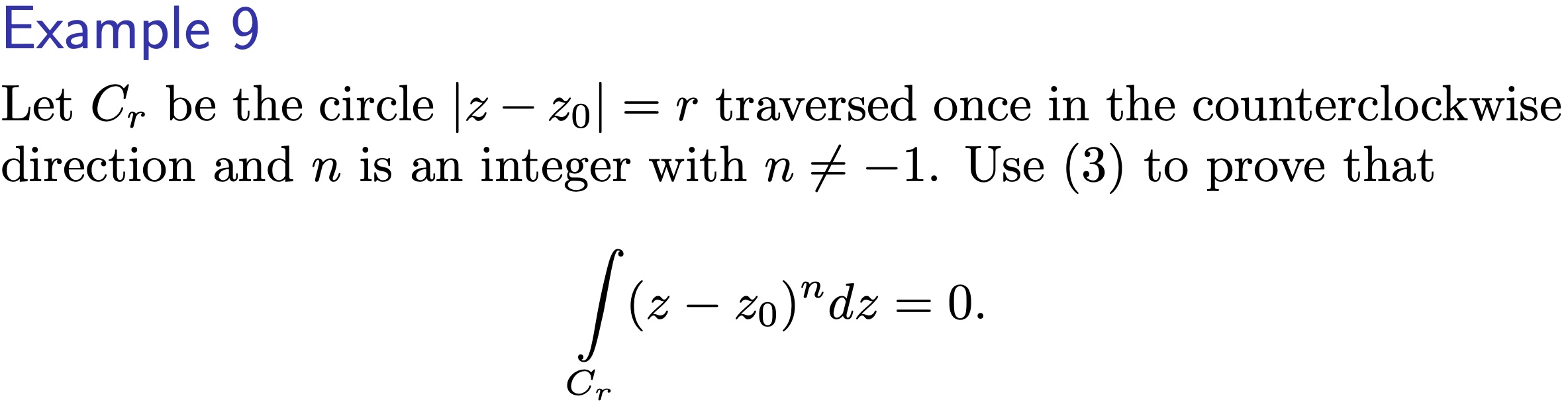 Solved Example 9Let Cr ﻿be the circle |z-z0|=r ﻿traversed | Chegg.com