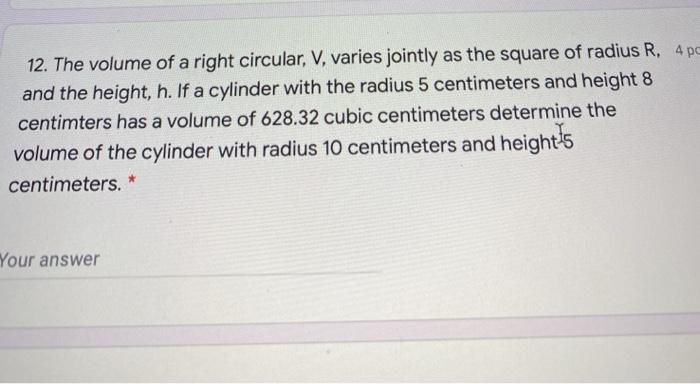 Solved 12. The volume of a right circular, V, varies jointly | Chegg.com