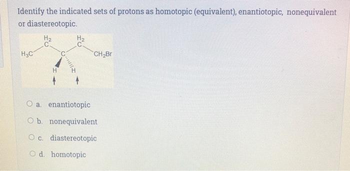 Solved Identify the indicated sets of protons as homotopic | Chegg.com