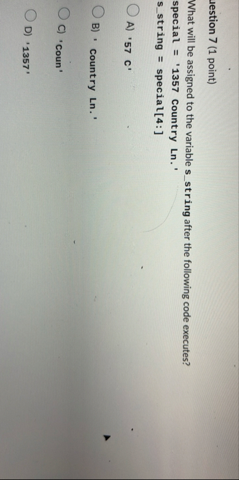 Solved uestion 7 (1 point)What will be assigned to the | Chegg.com Solved uestion 7 (1 point)What will be assigned to the | Chegg.com