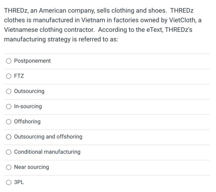 Solved THREDz, an American company, sells clothing and | Chegg.com