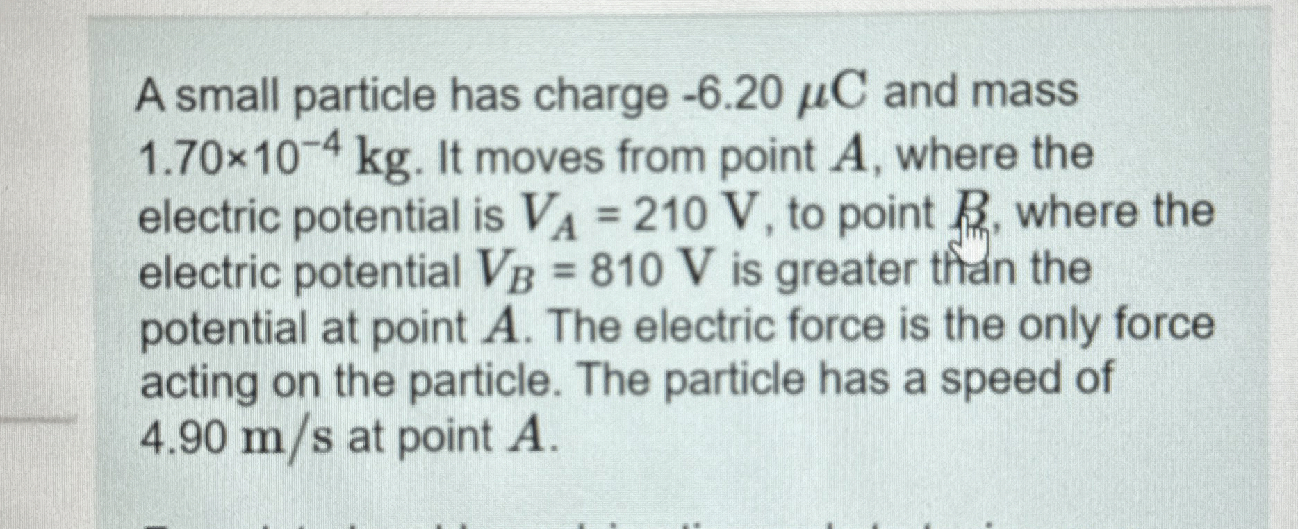 Solved A small particle has charge -6.20μC ﻿and | Chegg.com