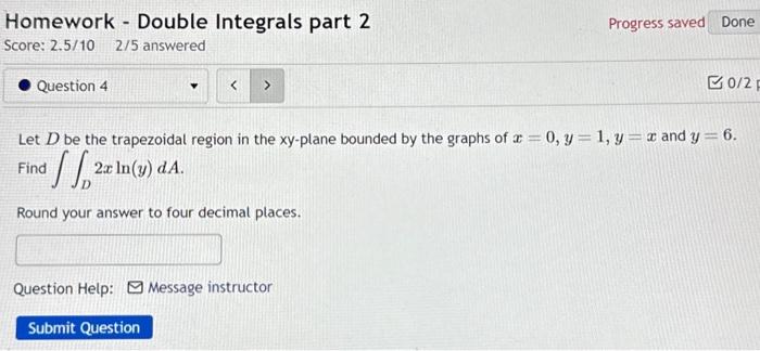 Solved Homework - Double Integrals part 2 Progress saved | Chegg.com