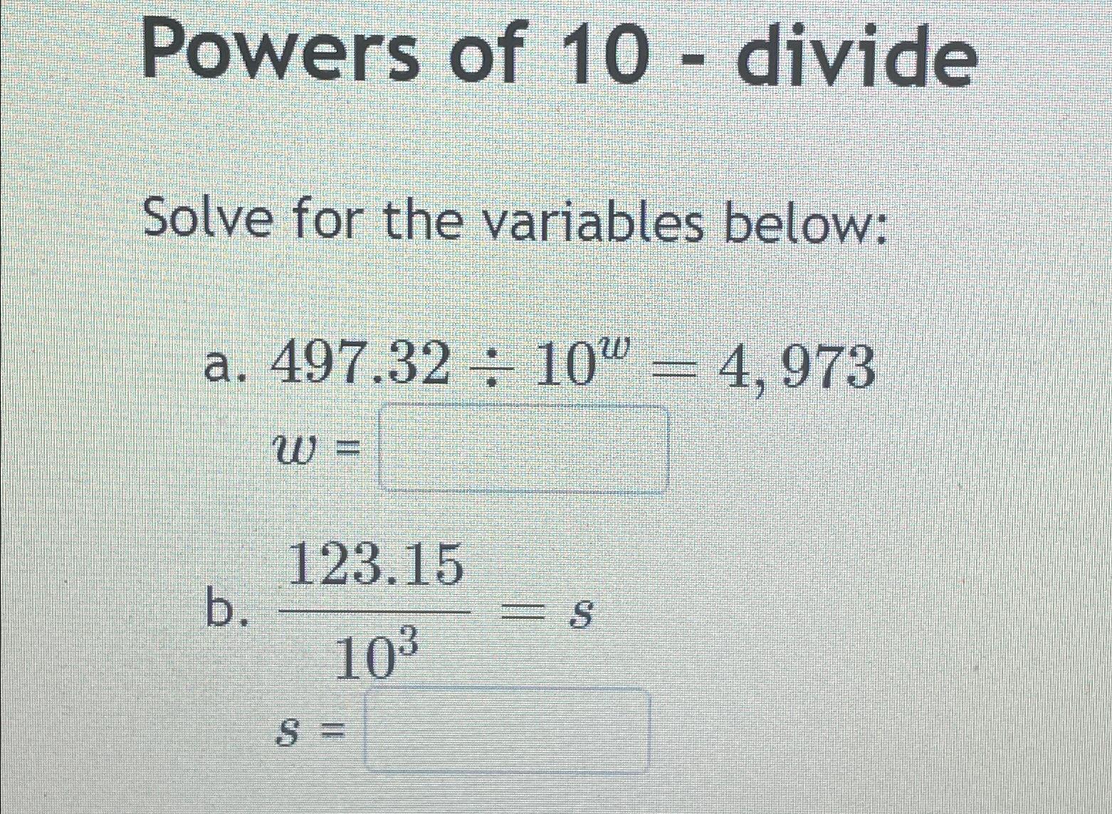 Solved Powers of 10 - ﻿divideSolve for the variables | Chegg.com