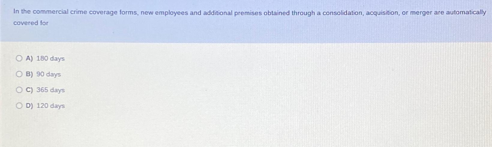Solved In the commercial crime coverage forms, new employees | Chegg.com