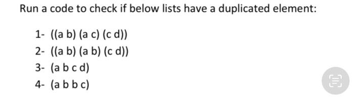Solved Run A Code To Check If Below Lists Have A Duplicated