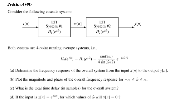 Problem 4 (40):(a) ﻿Determine the frequency response | Chegg.com