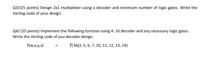 Solved Q3/(25 points) Design 2x1 multiplexer using a decoder | Chegg.com