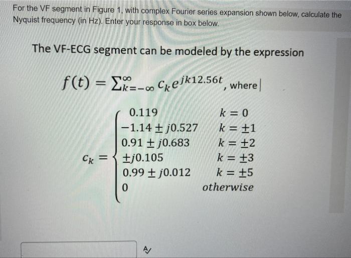 Solved For the VF segment in Figure 1, with complex Fourier | Chegg.com